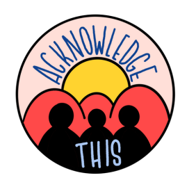 Acknowledge This! How to give an authentic Acknowledgement of Country